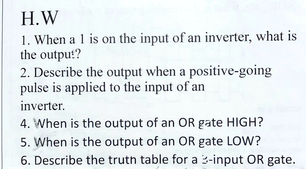 SOLVED: H.W 1. When a 1 is on the input of an inverter, what is the ...
