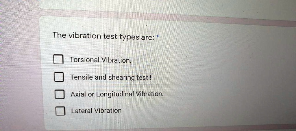 The vibration test types are: * Torsional Vibration. Tensile and ...