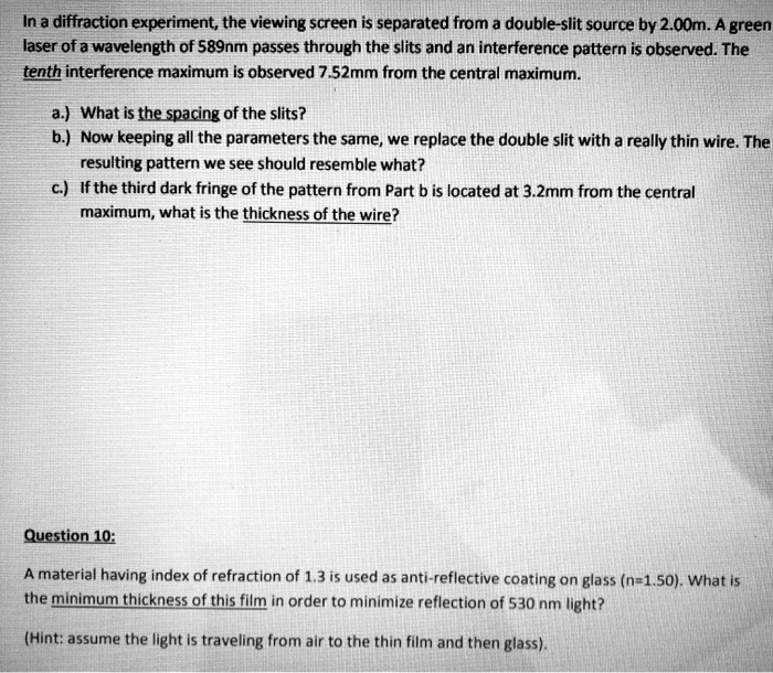 SOLVED: In a diffraction experiment, the viewing screen is separated ...