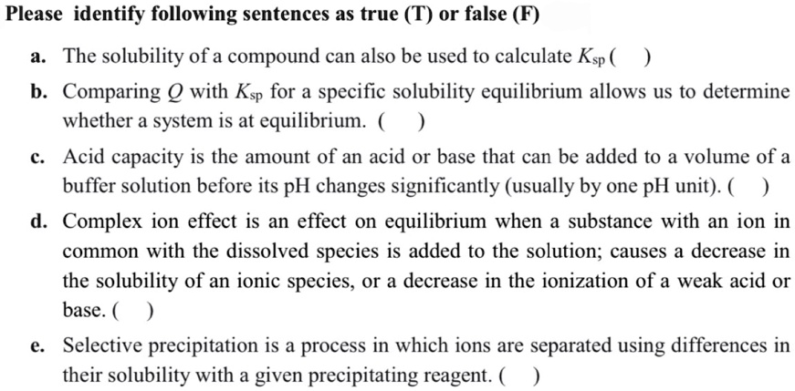 please identify following sentences as true or false f the solubility ...