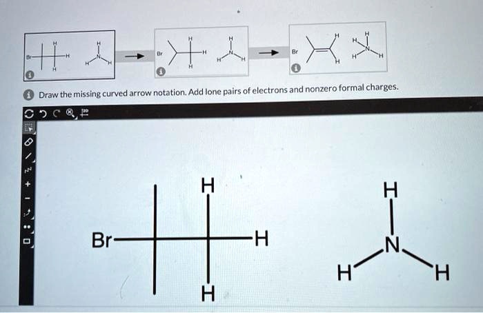 SOLVED: Draw the missing curved arrow notation and lone pairs of electrons, as well as nonzero ...