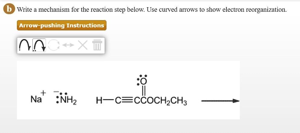SOLVED: Write a mechanism for the reaction step below. Use curved arrows to show electron ...