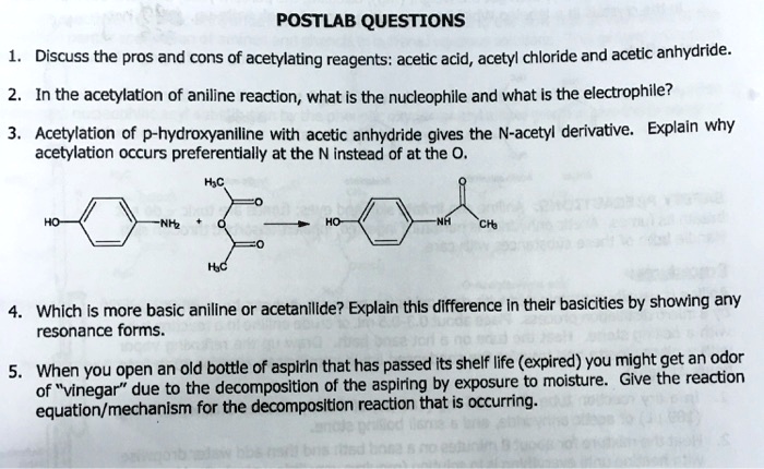 POSTLAB QUESTIONS 1. Discuss the pros and cons of acetylating reagents ...