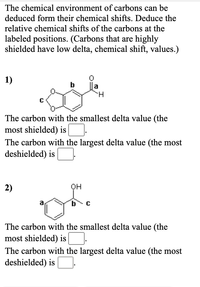 SOLVED: The chemical environment of carbons can be deduced form their ...