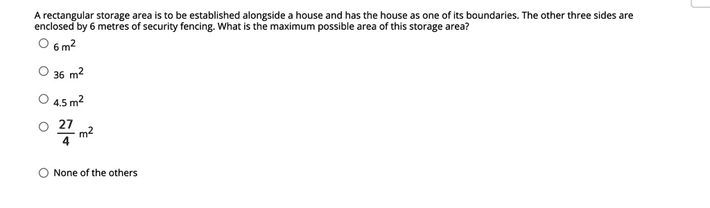 SOLVED:A rectangular storage area is to be established alongside house ...