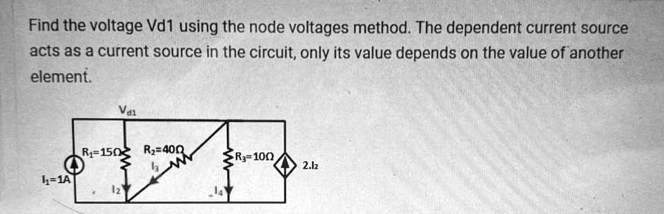 SOLVED: Find the voltage Vd1 using the node voltages method.The dependent current source acts as ...