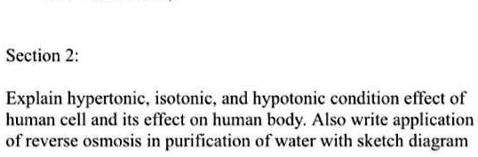 SOLVED: Section 2: Explain hypertonic, isotonic; and hypotonic ...