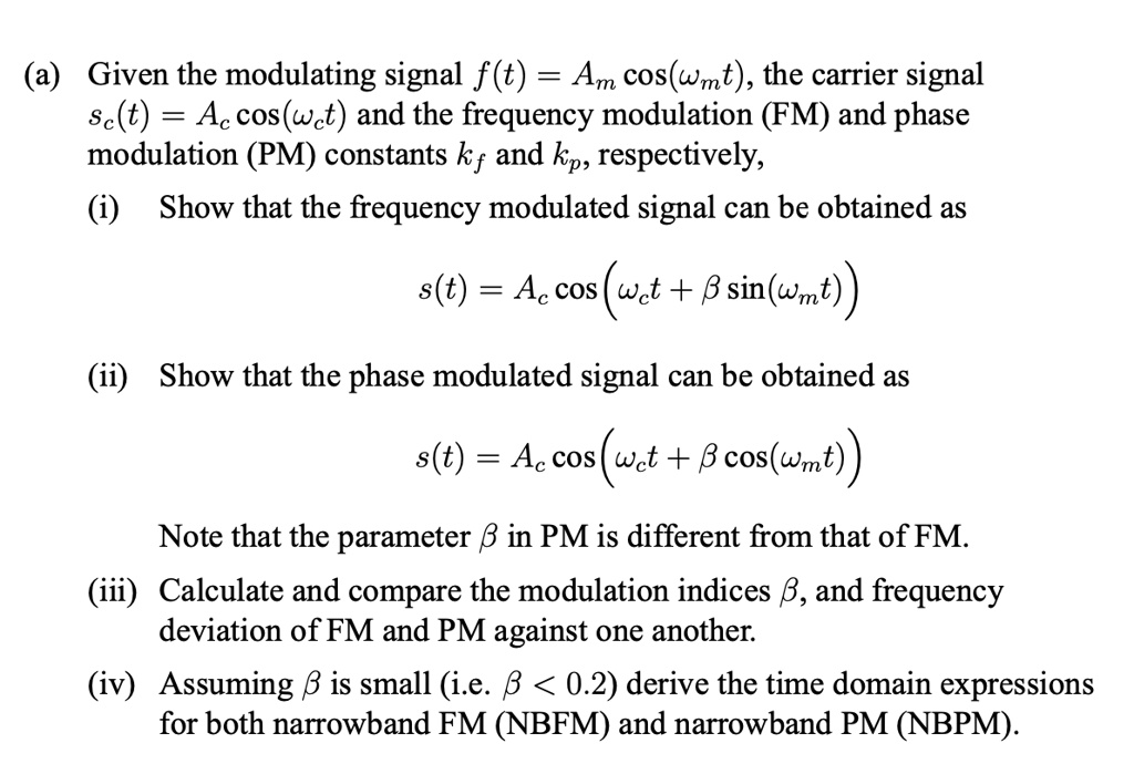 Solved Given The Modulating Signal F T Am Cos Wmt The Carrier Signal Sc T Ac Cos Wct