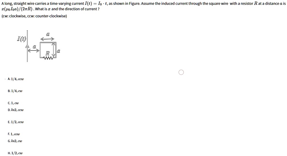 SOLVED: A long straight wire carries a time-varying current I(t) = Io t, as shown in the figure ...