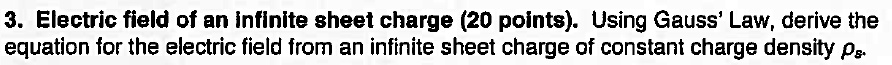 SOLVED: 3. Electric field of an infinite sheet charge (2o points ...