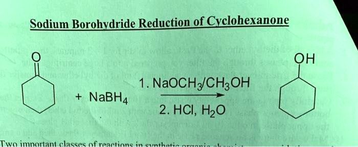 SOLVED: Sodium Borohydride Reduction of Cyclohexanone OH NaOCH3CH2OH ...