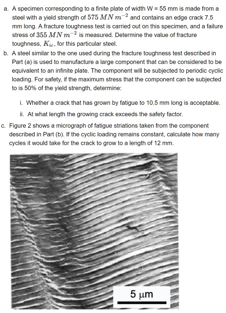 SOLVED: a. A specimen corresponding to a finite plate of width W = 55 ...