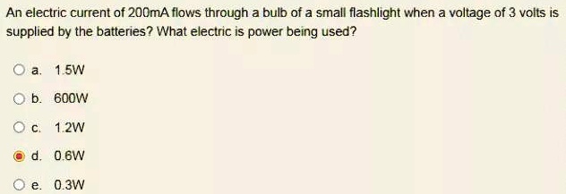 SOLVED:An electric current of 2OOmA flows through a bulb of a small ...