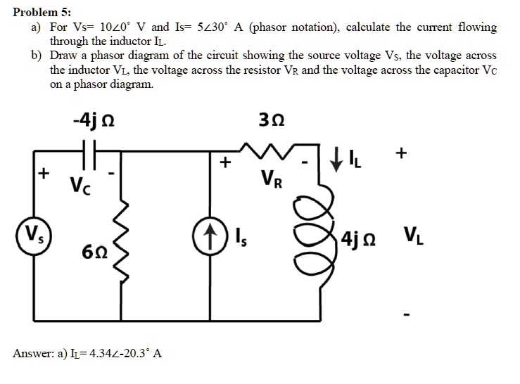 problem 5 a for vs 100 v and is 530 a phasor notation calculate the current flowing through the ...