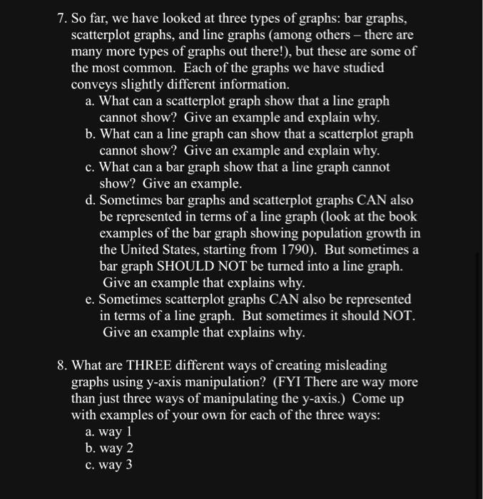 7. So far, we have looked at three types of graphs: bar graphs ...