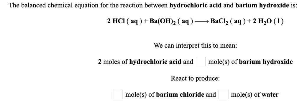 SOLVED: The balanced chemical equation for the reaction between hydrochloric acid and barium ...