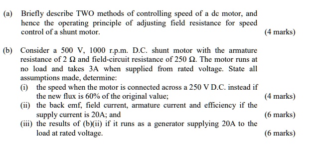 SOLVED: (a) Briefly describe TWO methods of controlling the speed of a ...