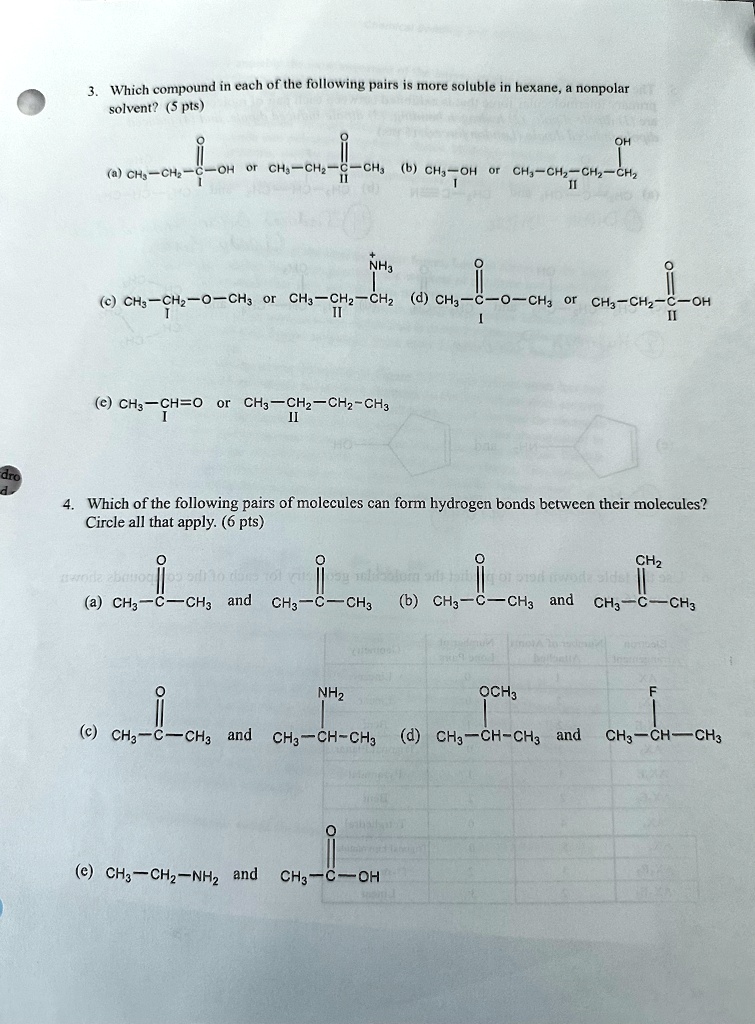 3. Which compound in each of the following pairs is more soluble in hexane, a nonpolar solvent ...
