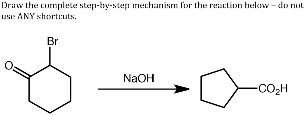 Draw the complete step by step mechanism for the reaction...