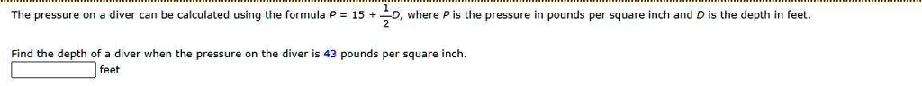 SOLVED: Tne pressure On diver can be calculated using the formula P ...