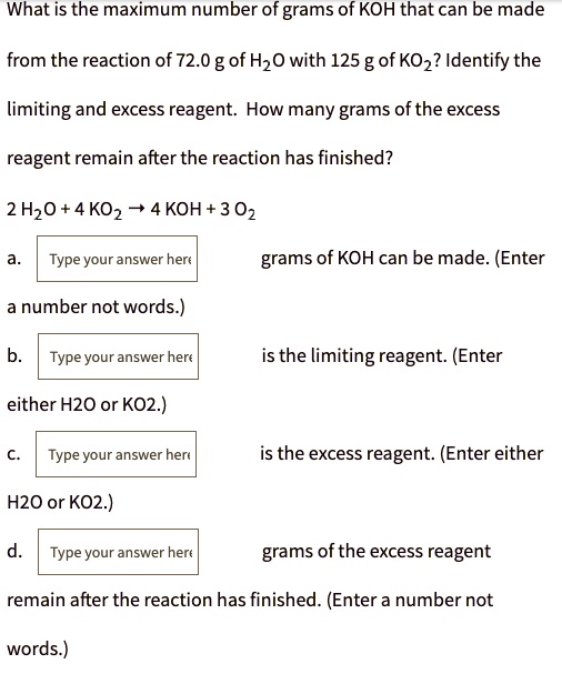 VIDEO solution: What is the maximum number of grams of KOH that can be made from the reaction of ...