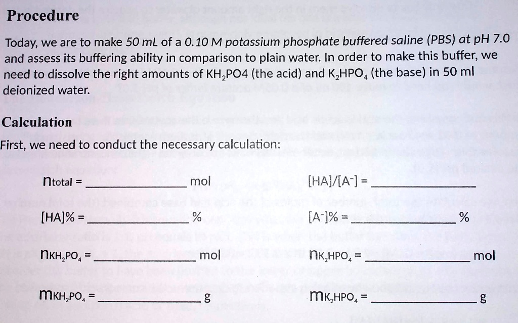 SOLVED: Procedure: Today, we are to make 50 mL of a 0.10 M potassium phosphate buffered saline ...