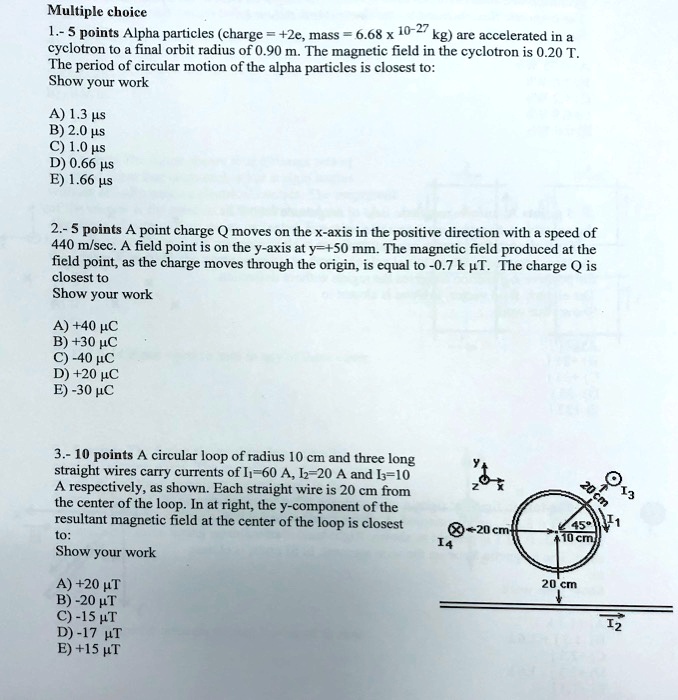 multiple choice cyclotron to a final orbit radius of 090 m the magnetic field in the cyclotron ...