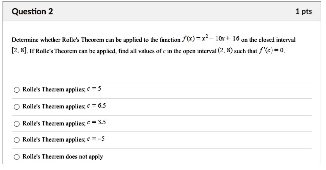 question 2 1 pts determine whether rolles theorem can be applied to the ...