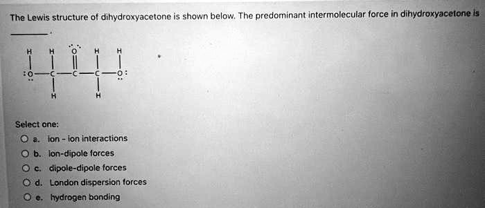 SOLVED: The Lewis structure of dihydroxyacetone is shown below. The ...