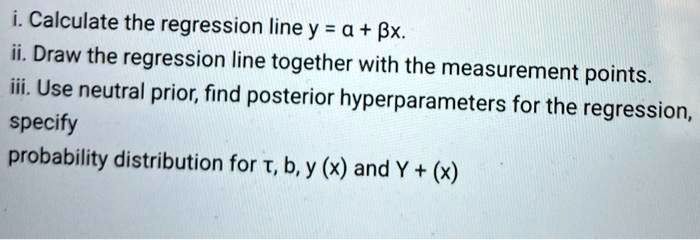 calculate the regression line y a bx ii draw the regression line ...
