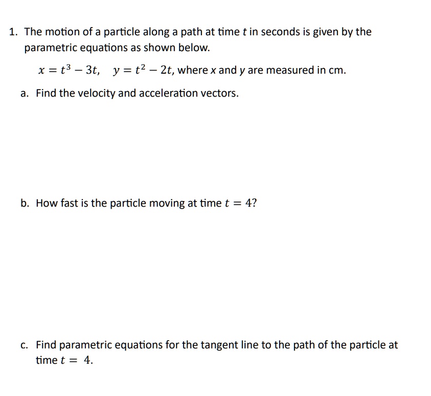 SOLVED: Texts: The motion of a particle along a path at time t in seconds is given by the ...