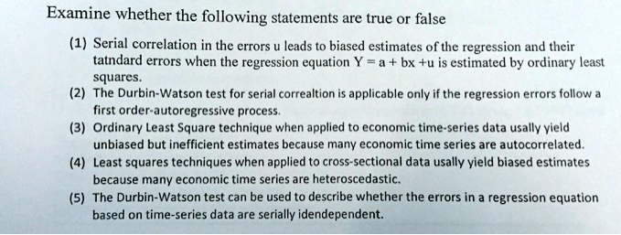 Solved Examine Whether The Following Statements Are True Or False 1 Serial Correlation In