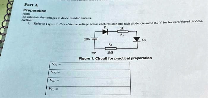 SOLVED: Texts: Part A Preparation Aim: To calculate the voltages in diode resistor circuits ...