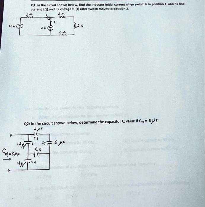Q1: In the circuit shown below, find the inductor initial current when ...