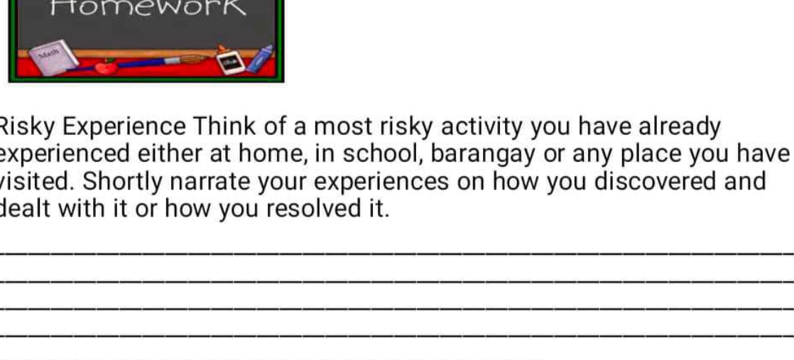 SOLVED: Risky Experience Think of a most risky activity you have ...