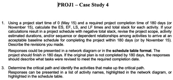 PROJ1 - Case Study 4 1. Using a project start time of 0 (May 15) and a required project ...