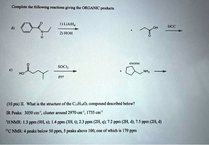 SOLVED:Complete thc following reactions giving the ORGANIC products ...