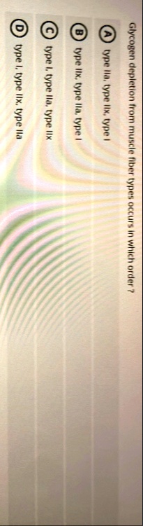glycogen depletion from muscle fiber types occurs in which order a type ...