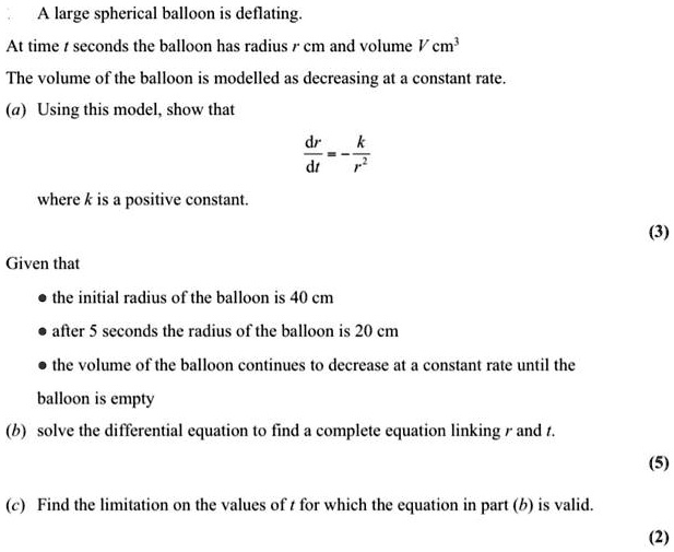 a large spherical balloon is deflating at time seconds the balloon has ...