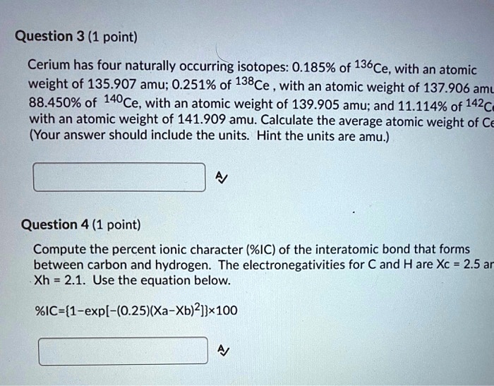 question 3 1 point cerium has four naturally occurring isotopes 0185 of ...