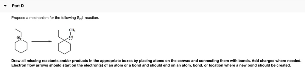 part d propose mechanism for the following sti reaction ch draw all missing reactants andor ...