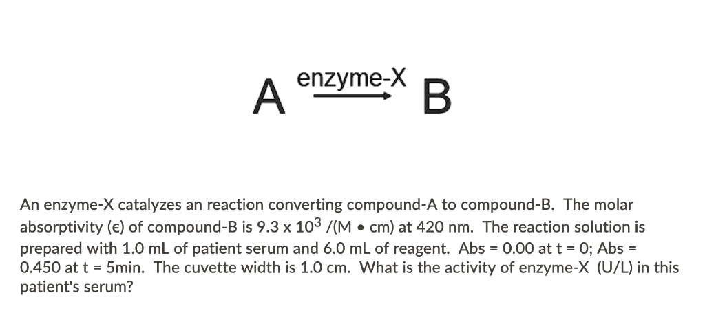 a enzyme x b an enzyme x catalyzes an reaction converting compound a to ...
