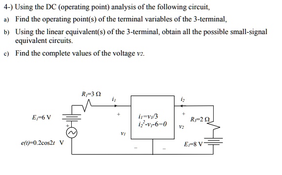 SOLVED: Using the DC (operating point) analysis of the following circuit, a) Find the operating ...