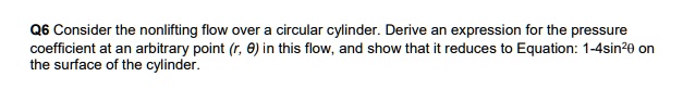 q6 consider the nonlifting flow over circular cylinder derive an ...