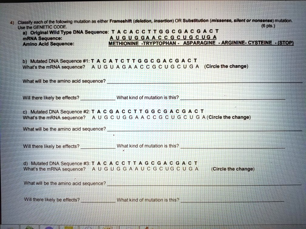 4) Classify each of the following mutation as either Frameshift (deletion, insertion) OR ...