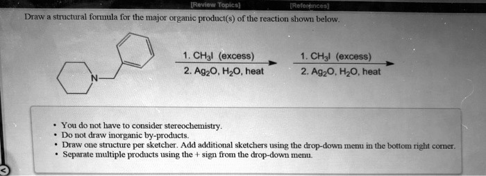 SOLVED: Draw struchral forula for the major organic product(s) of the ...