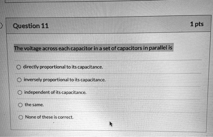 SOLVED: Question 11 1pts The voltage across each capacitor in a set of ... SOLVED: Question 11 1pts The voltage across each capacitor in a set of ...