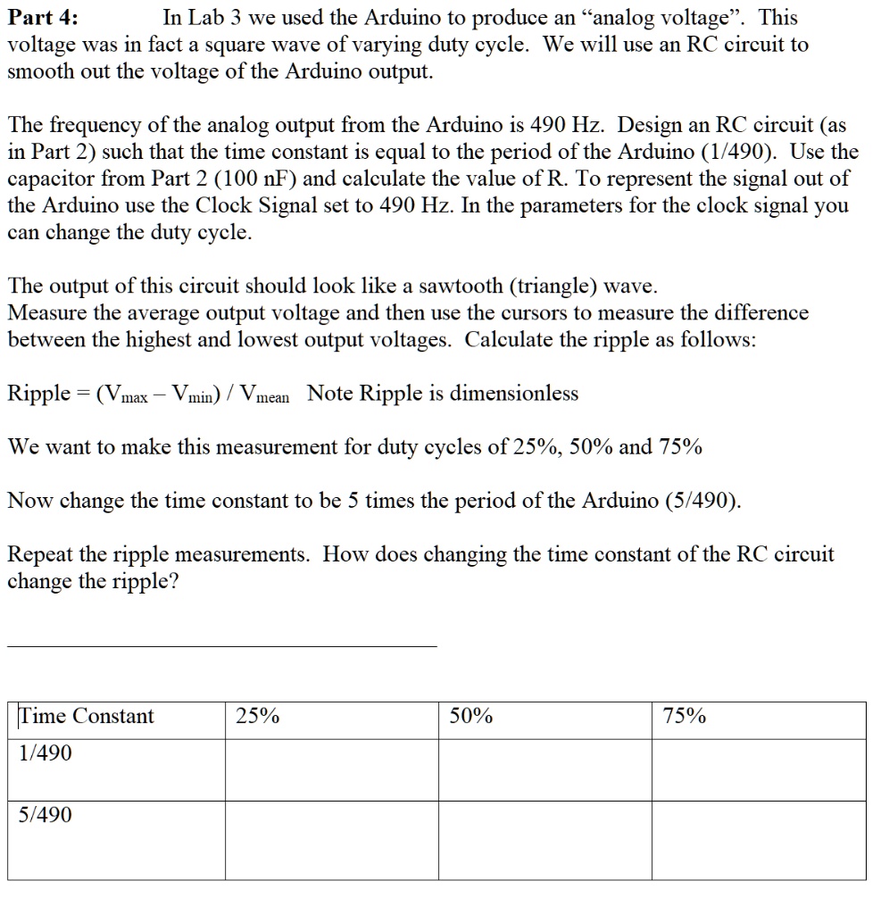 SOLVED: Part 4: In Lab 3, we used the Arduino to produce an "analog voltage". This voltage was ...