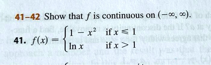 SOLVED: 41-42 Show that f is continuous on (o, o). 1 - t2 if x 1