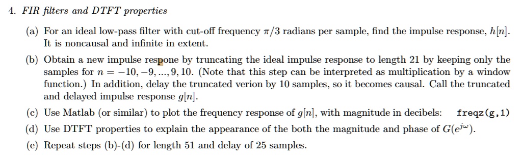 SOLVED: 4. FIR filters and DTFT properties (a) For an ideal low-pass filter with cut-off ...